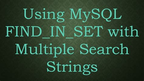 Using Mysql Findinset With Multiple Search Strings Youtube
