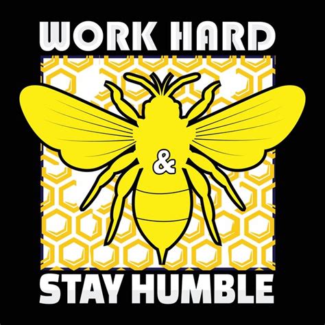 Premium Vector A Bee With A Bee On It That Says Work Hard And Stay