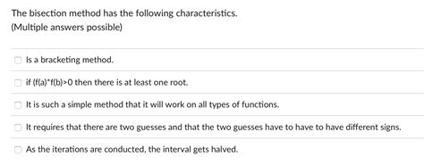Solved The Bisection Method Has The Following Chegg