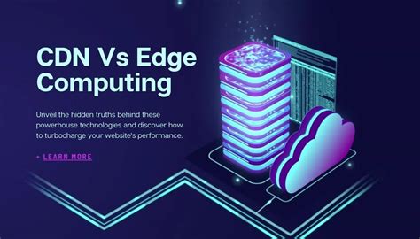 Cdn Vs Edge Computing