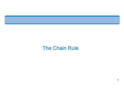 Section 3 4 The Chain Rule 1 The Chain Rule 2 3 The Chain Rule The