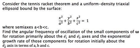 consider the tennis racket theorem and a