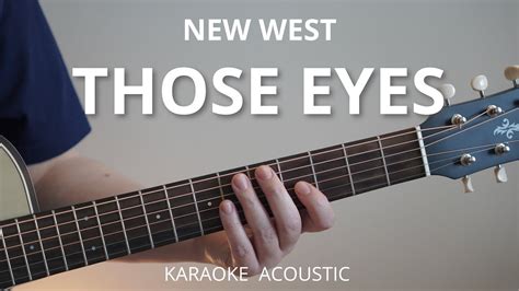 Those Eyes New West Karaoke Acoustic Guitar Youtube