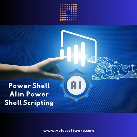 boost scripting with powershell ai module veles software posted on