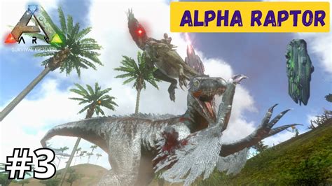 Hunter Cave And Alpha Raptor Attack Ep03 Ark Survival Mobile Youtube