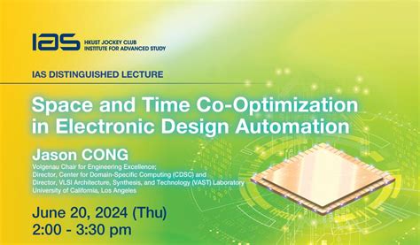 Ias Distinguished Lecture Space And Time Co Optimization In