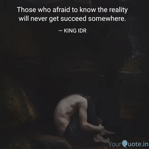 Those Who Afraid To Know Quotes And Writings By King Idr Yourquote