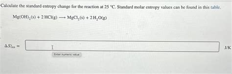 Solved Calculate The Standard Entropy Change For The Chegg