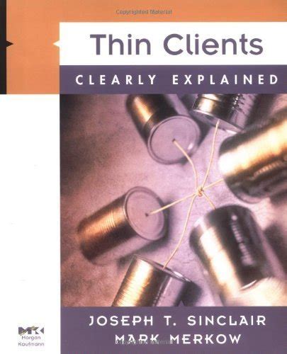 9780126455359 Thin Clients Clearly Explained Clearly Explained S