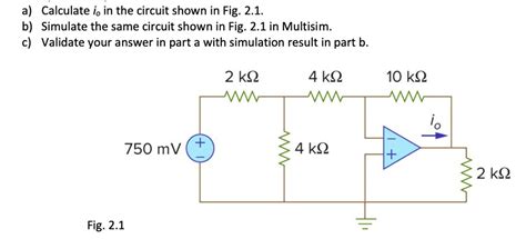 Solved A Calculate Io In The Circuit Shown In Fig B Simulate