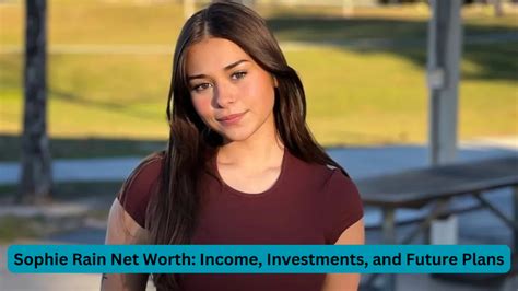 Sophie Rain Net Worth: Income, Investments, and Future Plans - africanbusinessreview.co.za