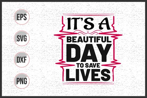 It S A Beautiful Day To Save Lives Svg Illustration Par Uniquesvg99