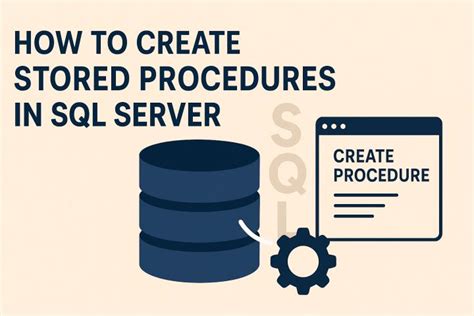 How To Create Stored Procedures In Sql Server Promoteproject