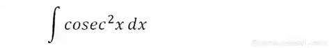 Integrate Cosec2x Integrate Cosec2x