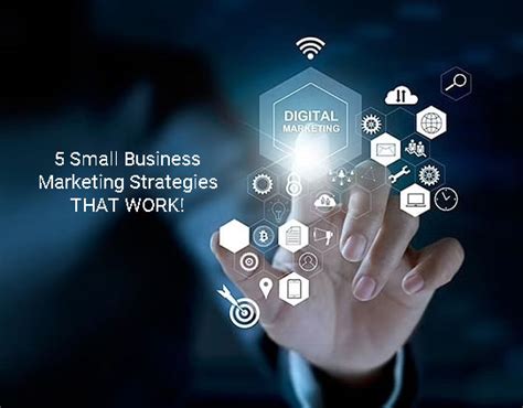 5 Small Business Marketing Strategies That Work