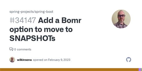 Add A Bomr Option To Move To Snapshots · Issue 34147 · Spring Projects