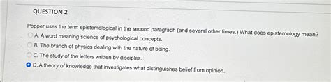 Solved Question 2popper Uses The Term Epistemological In The