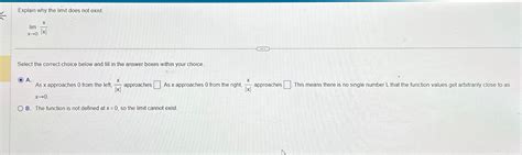Solved Explain Why The Limit Does Not Existlimx→0xxselect
