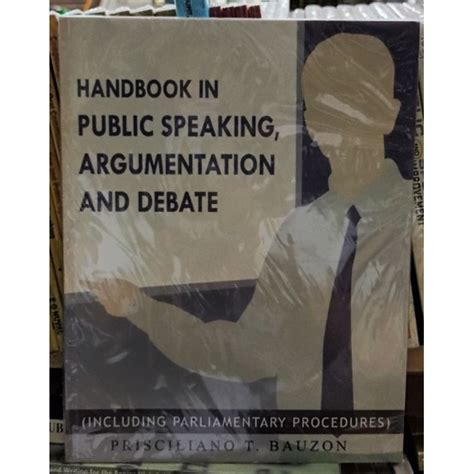 Handbook In Public Speaking Argumentation And Debate Including Parliamentary Procedures