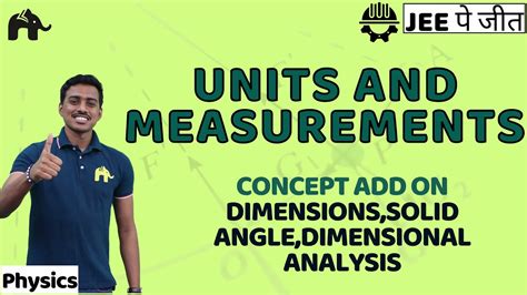 Units And Measurements Class 11 Physics Jee Dimensions Solid Angle Dimensional Analysis Iit