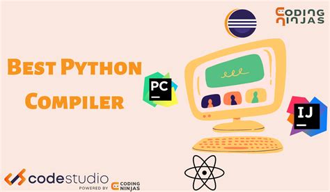 Top 10 Best Online Python Compiler Picks For 2024 Naukri Code 360