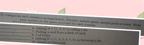 Solved Ii Categorize Each Situation As Experiment Outcome Sample