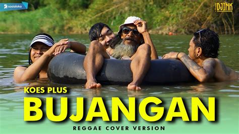 Uncle Djink Bujangan Reggae Cover Version YouTube
