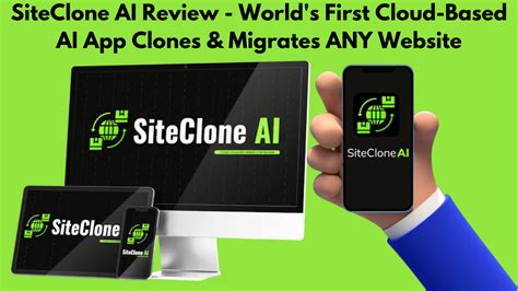 Siteclone Ai Review Worlds First Cloud Based Ai App Clones