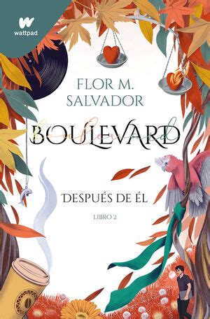 BOULEVARD LIBRO 2 EDICIÓN REVISADA POR LA AUTORA DESPUÉS DE ÉL