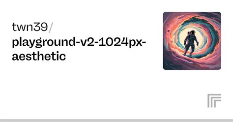Twn Playground V Px Aesthetic Run With An Api On Replicate
