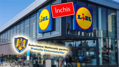S au închis mai multe magazine Lidl România ANPC a dat amenzi
