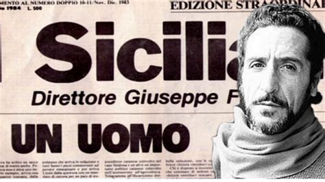 Chi Era Pippo Fava Il Giornalista Ucciso Quarant Anni Fa Dalla Mafia