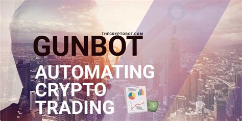 Gunbot Automated Cryptocurrency Trading Tool Is Compatible With 14