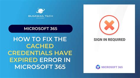 How To Fix The Cached Credentials Have EXPIRED Error In Microsoft 365