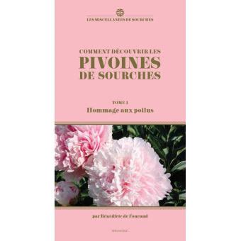 Comment découvrir les pivoines de Sourches Hommage aux poilus Tome 1