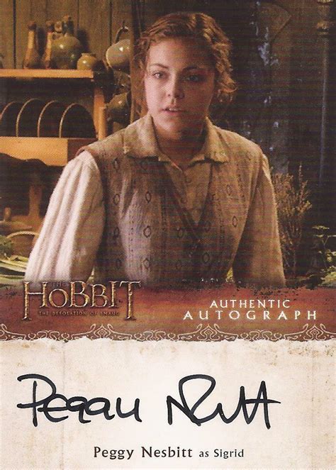 The Hobbit Desolation Of Smaug Peggy Nesbitt Sigrid” Autograph Card