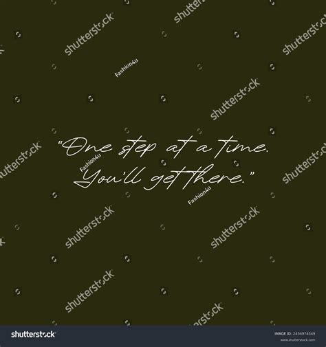 One Step Time Youll Get There Stock Vector Royalty Free 2434974549