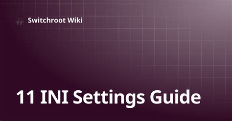 INI Settings Guide Switchroot Wiki