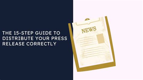 The 15 Step Guide To Distribute Your Press Release Correctly Unleash Cash