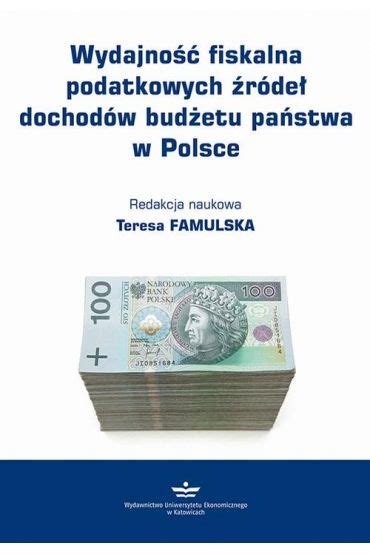 eBook Wydajność fiskalna podatkowych źródeł dochodów budżetu państwa w Polsce pdf TaniaKsiazka pl