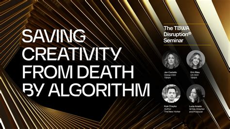 The Tbwa Disruption® Seminar Saving Creativity From Death By Algorithm