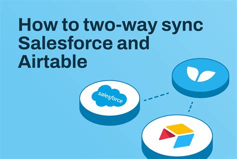 How To Sync Salesforce And Airtable Two Way