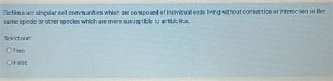 Solved Biofilms Are Singular Cell Communities Which Are
