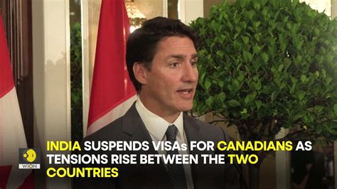 India Suspends Visa Services For Canadians Amid Heightened Tensions
