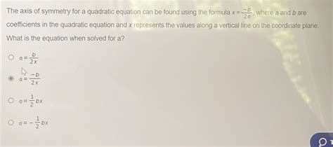 Solved The Axis Of Symmetry For A Quadratic Equation Can Be Found