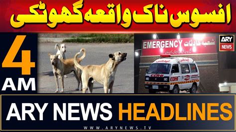 Ary News 4 Am Headlines 22nd June 2024 Afsos Naak Waqia Ghotki