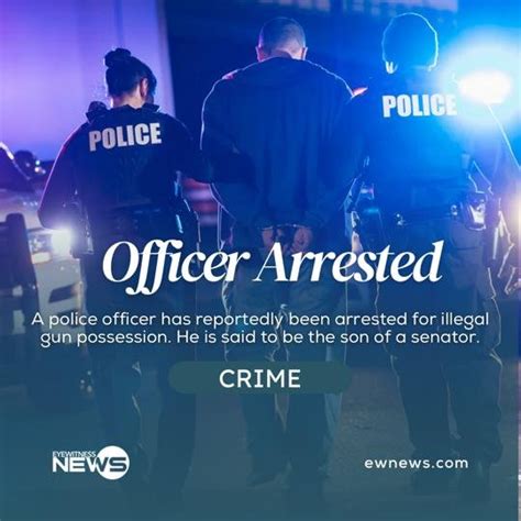 Police Officer Arrested For Alleged Illegal Gun Possession Eye