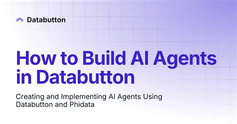 How To Build Ai Agents In Databutton Databutton