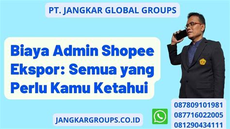 Biaya Admin Shopee Ekspor: Semua yang Perlu Kamu Ketahui – Jangkar Global Groups
