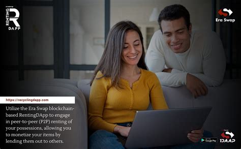 Utilize The Era Swap Blockchain Based Rentingdapp To Engage In Peer To Peer P2p Renting Of